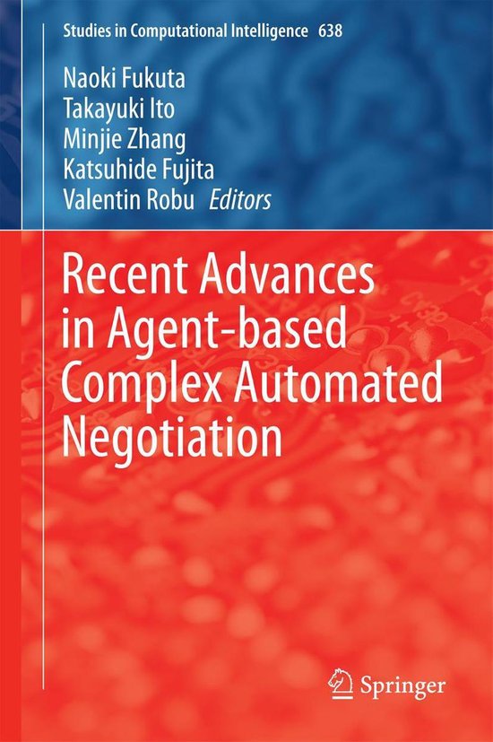 Recent Advances in Agent-based Complex Automated Negotiation (ebook) | 9783319303079 |... | bol.com