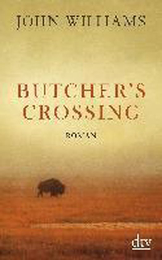 Butcher's Crossing, John Williams | 9783423145183 | Boeken | bol.com