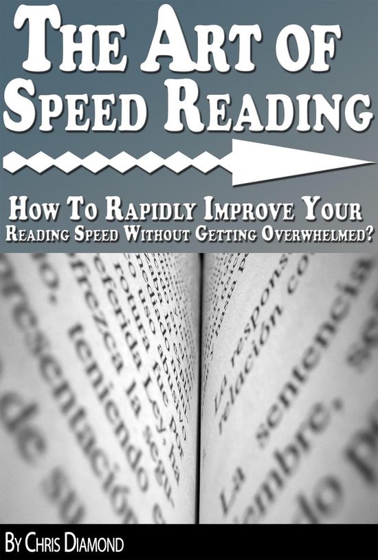 Speed Reading 2 - The Art of Speed Reading: How To Rapidly Improve Your Reading Speed... | bol.com