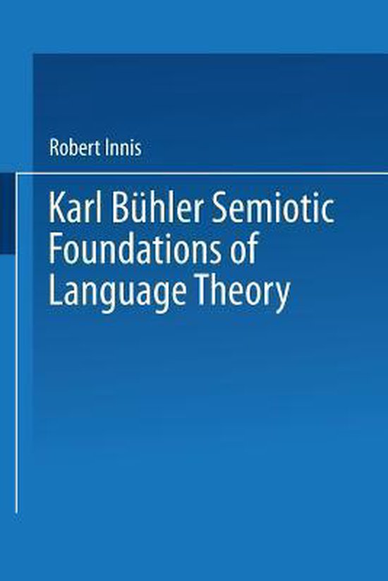 Karl Bühler Semiotic Foundations of Language Theory | 9781475709254 ...