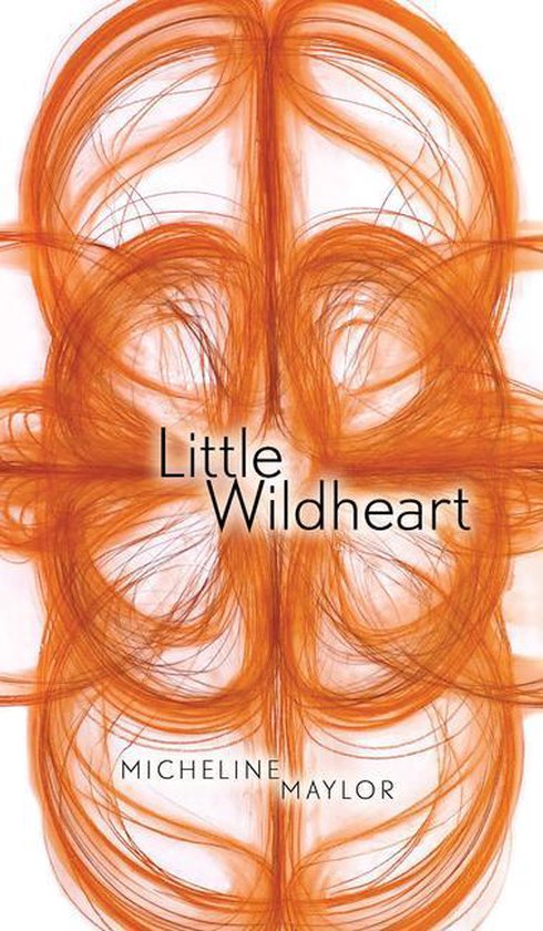Robert Kroetsch Series - Little Wildheart (ebook), Micheline Maylor ...