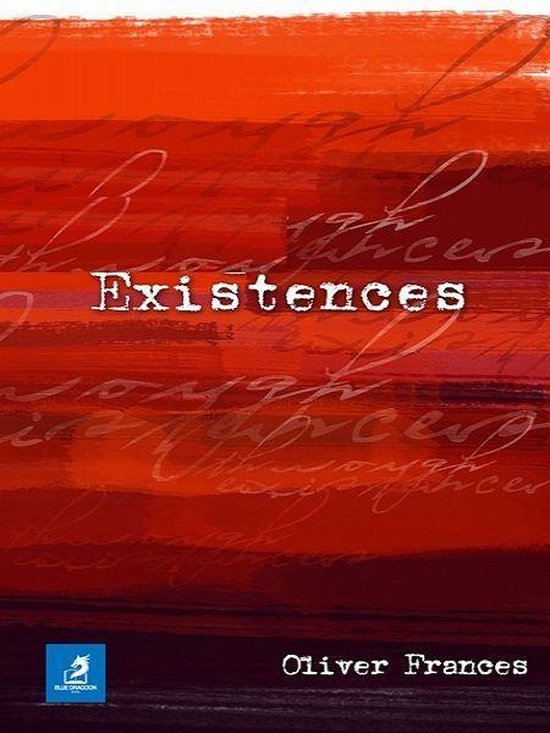 Existences (ebook), Oliver Frances | 9783966335249 | Boeken | bol.com
