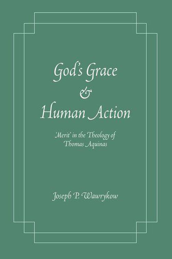 God's Grace and Human Action (ebook), Joseph P. Wawrykow ...