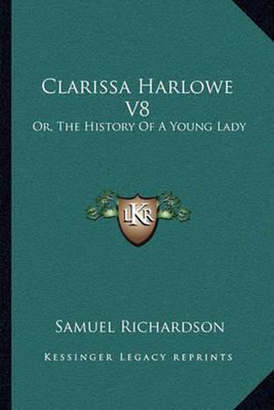 Clarissa Harlowe V8, Samuel Richardson | 9781163107195 | Boeken | bol