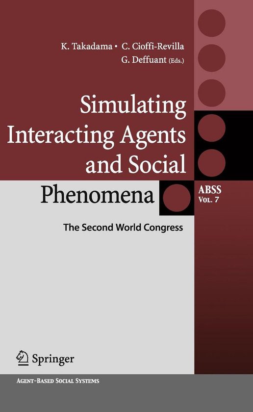Agent-Based Social Systems 7 - Simulating Interacting Agents and Social Phenomena... | bol.com
