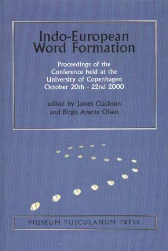 Indo-European Word Formation | 9788772898216 | James Clackson | Boeken ...