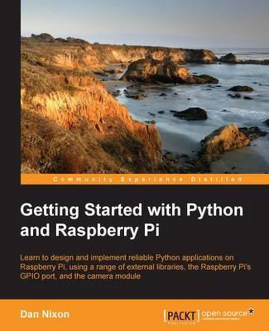 Getting Started with Python and Raspberry Pi | 9781783551590 | Dan ...