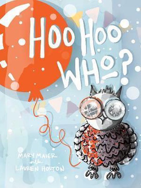 Hoo Hoo Who?, Mary Maier | 9781944201142 | Boeken | bol.com