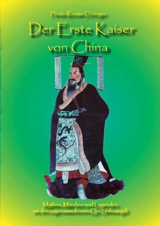 Der Erste Kaiser von China, Heide-Renate Döringer | 9783741251399 ...
