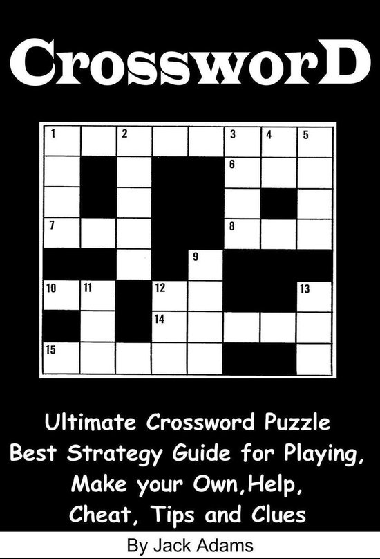 Crossword: An Ultimate Crossword Puzzle Best Strategy Guide for Playing ...