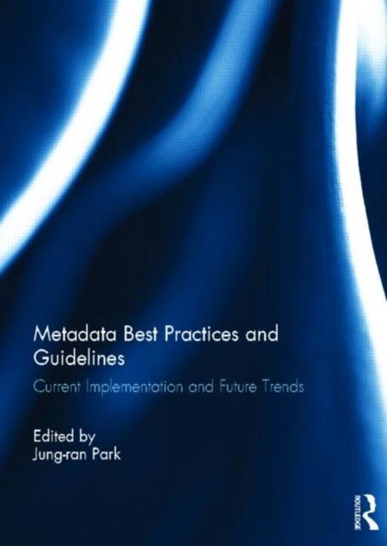 Metadata Best Practices and Guidelines | 9780415689748 | Boeken | bol.com