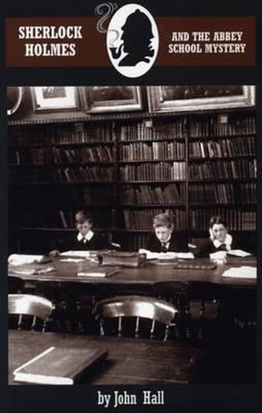 Sherlock Holmes and the Abbey School Mystery, John Hall | 9780947533243 ...