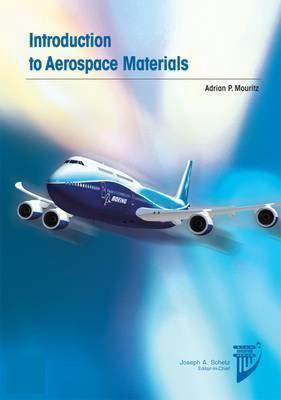 Introduction to Aerospace Materials | 9781600869198 | Adrian P. Mouritz ...