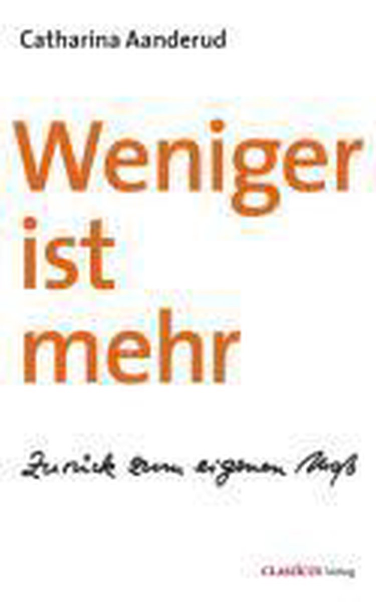 Weniger ist mehr, Catharina Aanderud | 9783942848169 | Boeken | bol