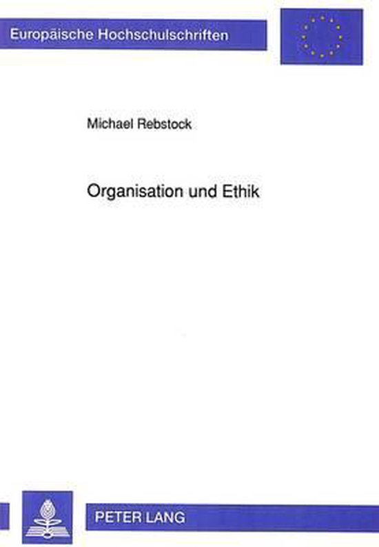 Organisation und Ethik, Rebstock Michael Rebstock | 9783631450390 ...