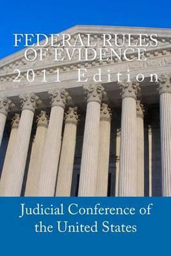 Federal Rules of Evidence | 9781461127031 | Judicial Conference Of The ...
