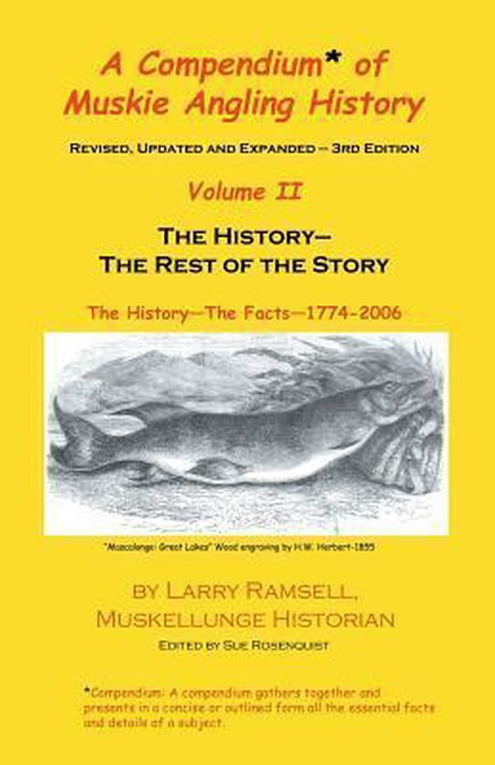 A Compendium of Muskie Angling History, Volume II, Larry Ramsell ...