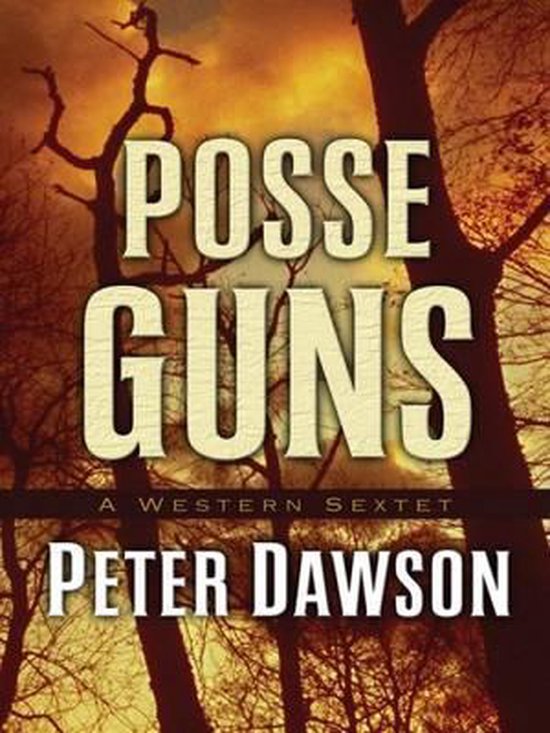 Posse Guns, Peter Dawson | 9781594146886 | Boeken | bol.com