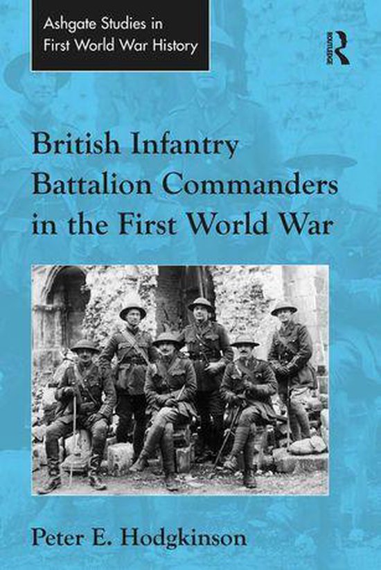 Routledge Studies in First World War History - British Infantry ...