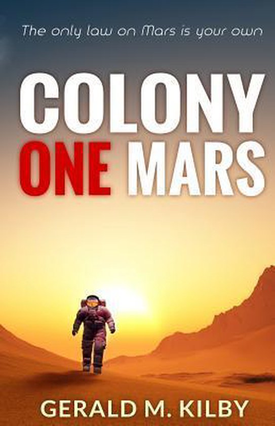 Colony One Mars, Gerald M Kilby | 9781530558995 | Boeken | bol.com