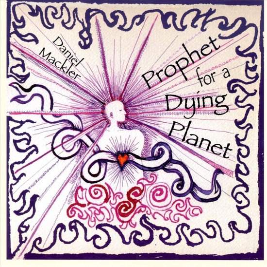 Prophet for a Dying Planet, Daniel Meckler | CD (album) | Muziek | bol.com