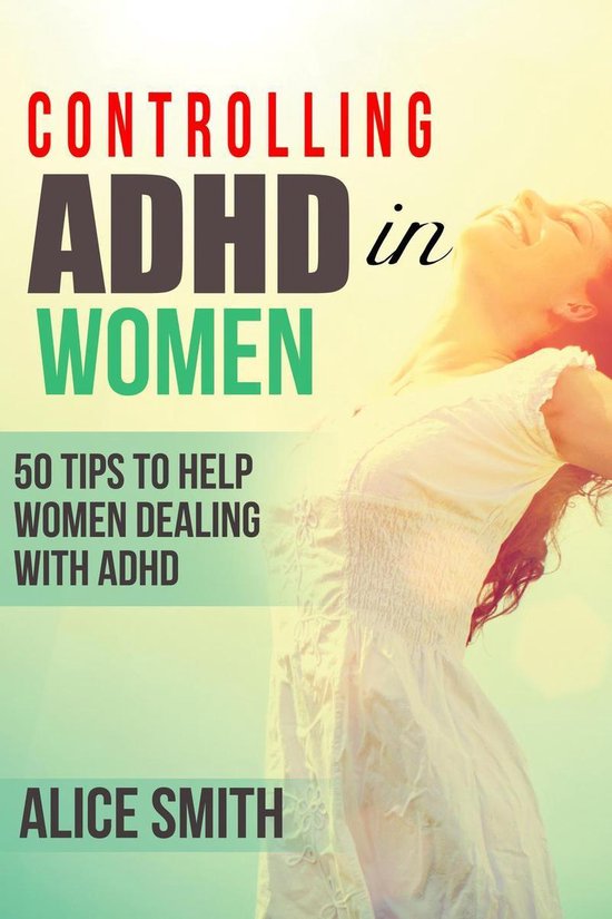 Beating ADHD 2 - Controlling ADHD in Women (ebook), Alice Smith ...