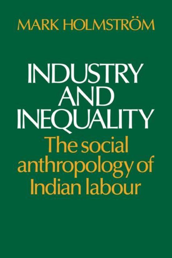 Industry and Inequality, Mark Holmstrom | 9780521318488 | Boeken | bol