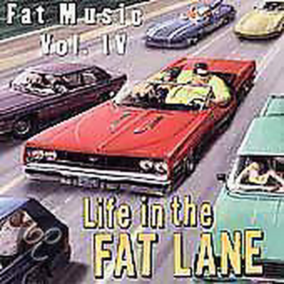 Various (Fat Music IV) - Life In The Fat Lane (LP), Various (Fat Music ...