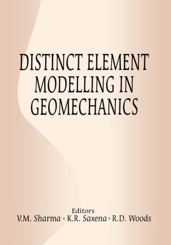 Distinct Element Modelling in Geomechanics | 9789054107750 | K.R. Saxena | Boeken | bol.com