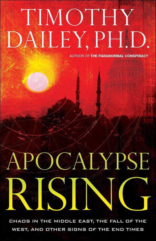 Apocalypse Rising (ebook), Timothy Ph.D. Dailey | 9781441230096 ...