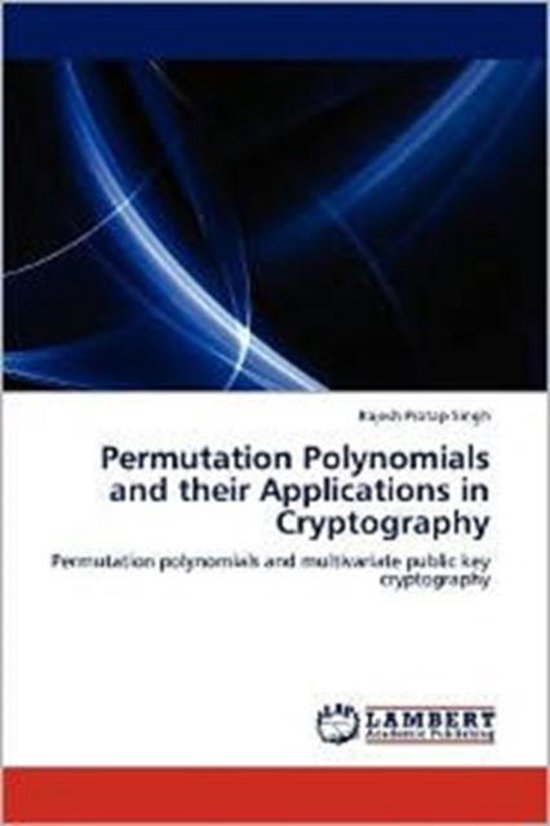 Permutation Polynomials and their Applications in Cryptography ...