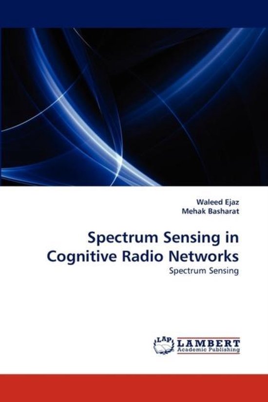 Spectrum Sensing in Cognitive Radio Networks | 9783844321128 | Waleed Ejaz | Boeken | bol