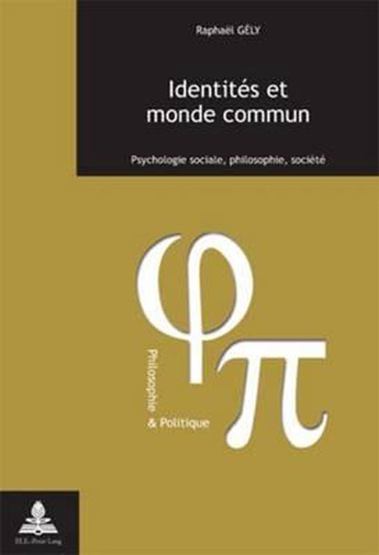 Identites Et Monde Commun | 9789052010809 | Raphael Gely | Boeken | bol.com