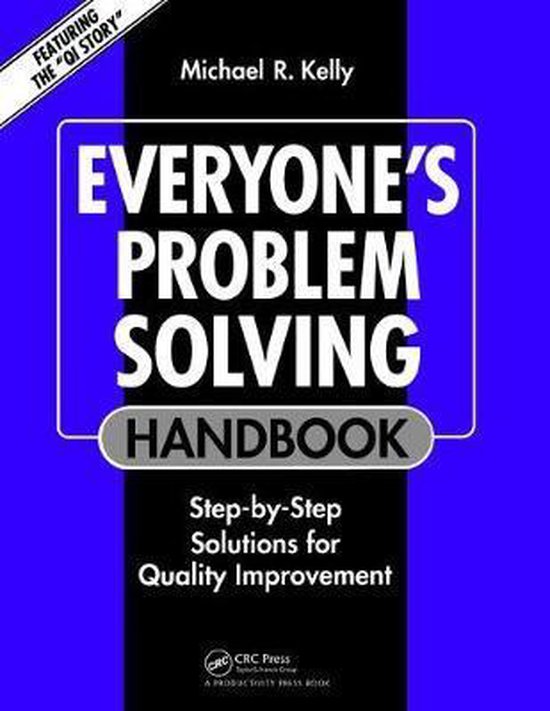 Everyone's Problem Solving Handbook, Michael R. Kelly | 9781138464124 ...