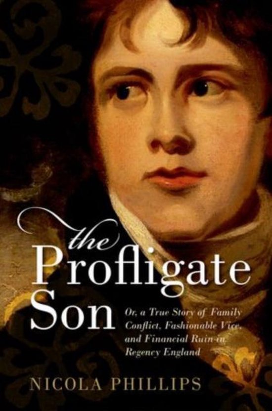 Profligate Son | 9780199687541 | Nicola Phillips | Boeken | bol.com