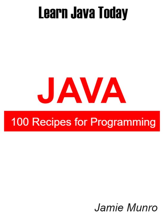100 Recipes for Programming Java (ebook), Jamie Munro | 9781370619450 ...