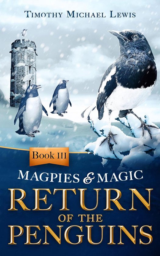 Magpies and Magic 3 - Magpies and Magic III : Return of the Penguins ...