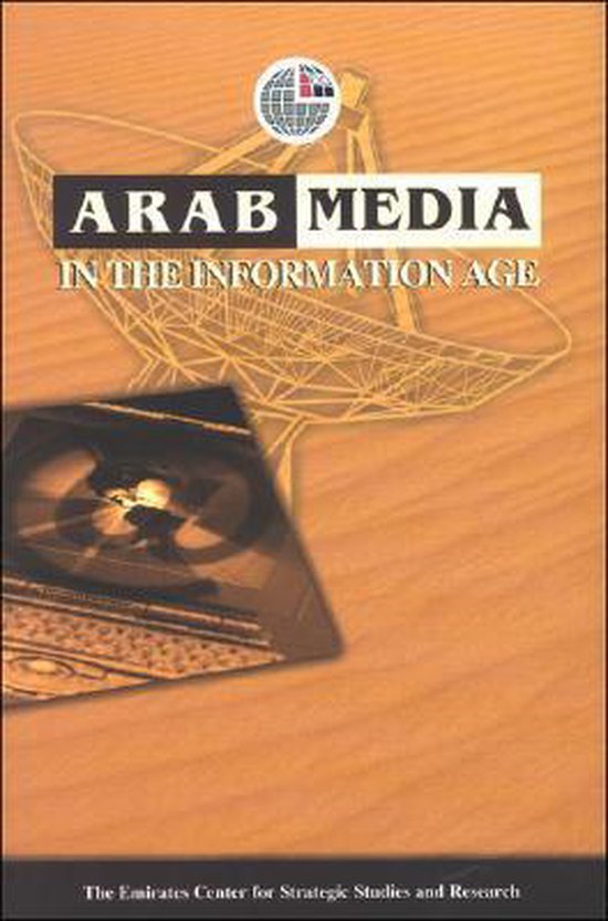 Arab Media in the Information Age | 9789948008187 | Ecssr | Boeken | bol