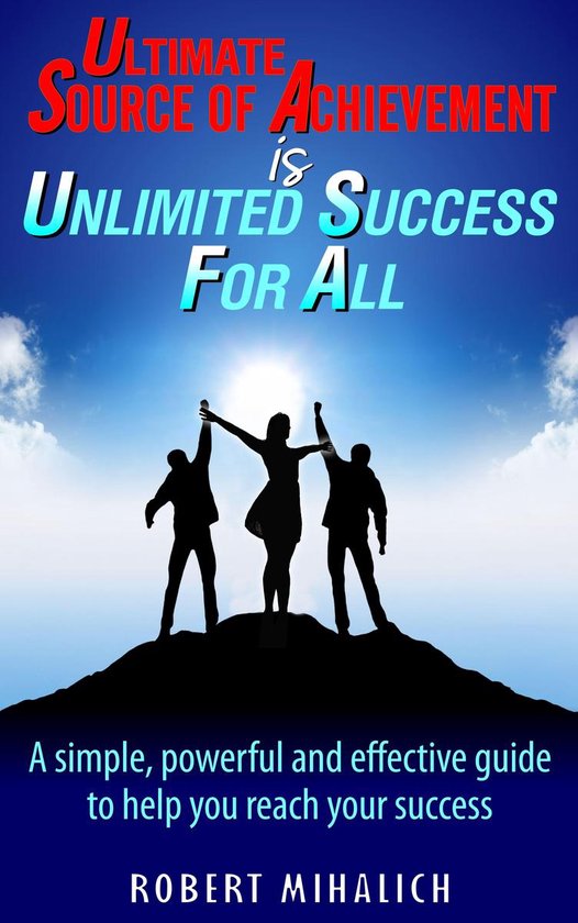 Ultimate Source Of Achievement Is Unlimited Success For All. (ebook ...