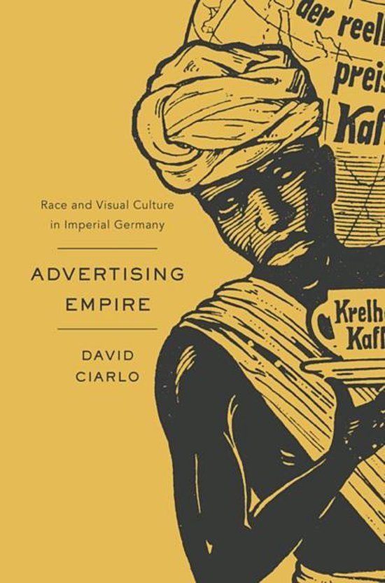 Advertising Empire | 9780674050068 | David Ciarlo | Boeken | bol.com