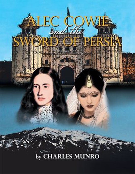 Alec Cowie and the Sword of Persia (ebook), Charles Munro ...