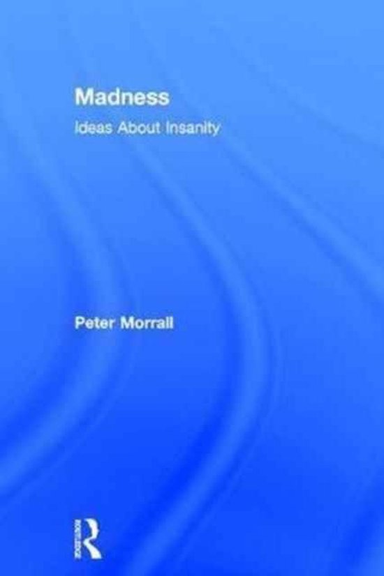 Madness | 9781138905511 | Peter Morrall | Boeken | bol.com