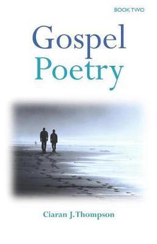 Gospel Poetry, Ciaran J Thompson | 9781980476450 | Boeken | bol.com