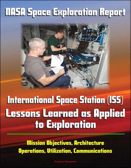 NASA Space Exploration Report: International Space Station (ISS ...
