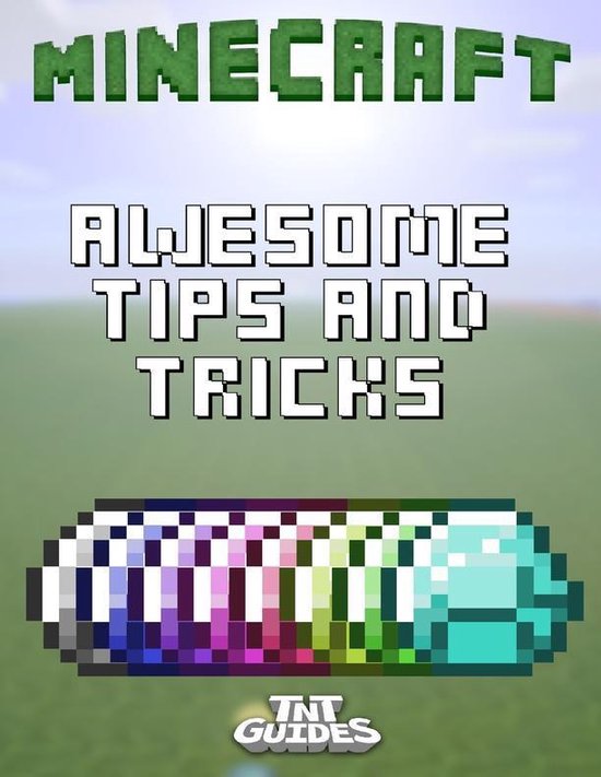 Minecraft - Awesome Tips and Tricks (ebook), Minecraft Guides ... Minecraft - Awesome Tips and Tricks (ebook), Minecraft Guides ...