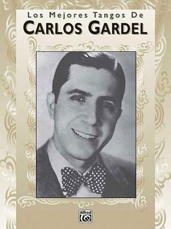 Los Mejores Tangos De Carlos Gardel, Carlos Gardel | 9781576235003 ...