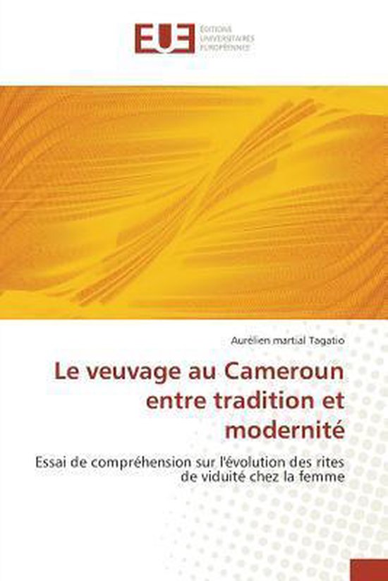 Omn.Univ.Europ.- Le Veuvage Au Cameroun Entre Tradition Et Modernité | 9783841671011 |... | bol