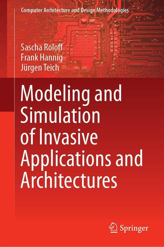 Computer Architecture and Design Methodologies - Modeling and Simulation of Invasive... | bol.com