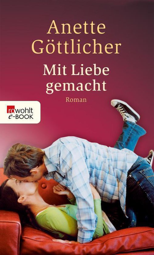 Mit Liebe gemacht (ebook), Anette Göttlicher | 9783644411517 | Boeken ...