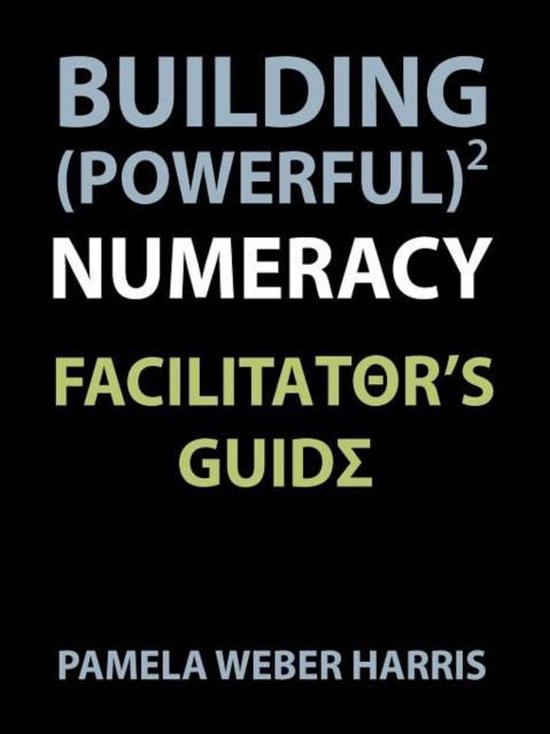 Building Powerful Numeracy | 9780985362607 | Pamela Harris | Boeken | bol